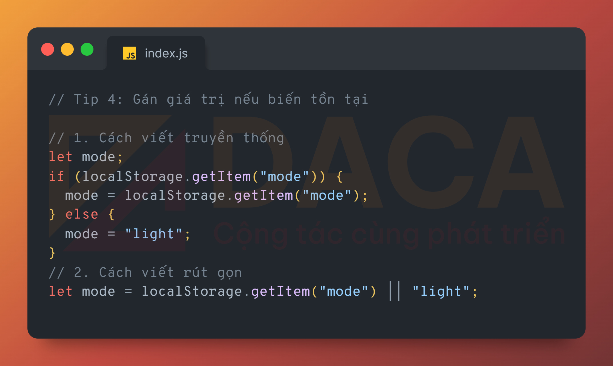 JS TIPS - Một số cách viết JS ngắn gọn hơn